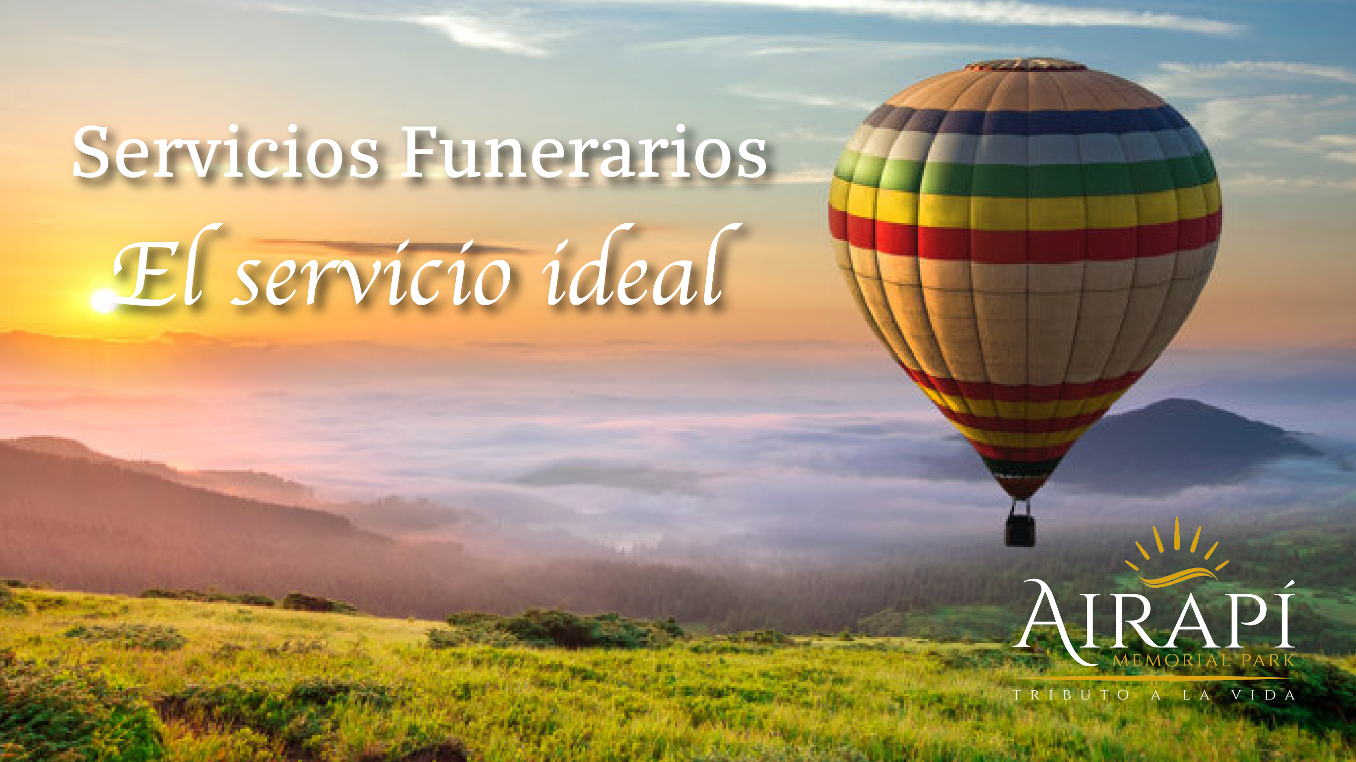 El Servicio Ideal Blog Airapí Memorial Park